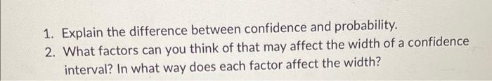 Solved 1. Explain the difference between confidence and | Chegg.com