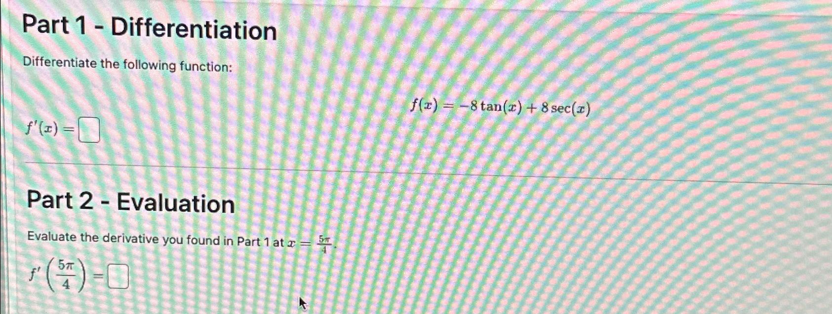 Solved Part 1 - ﻿DifferentiationDifferentiate the following | Chegg.com
