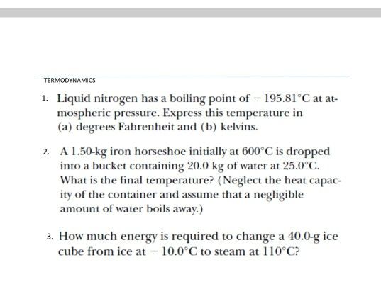 Solved 1. Liquid nitrogen has a boiling point of - 195.81 ° | Chegg.com
