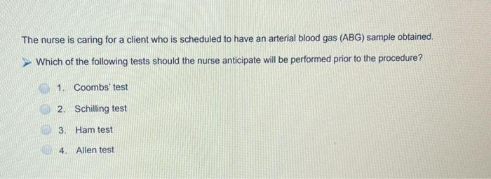 Solved \r\nThe nurse is caring for a client who is scheduled | Chegg.com