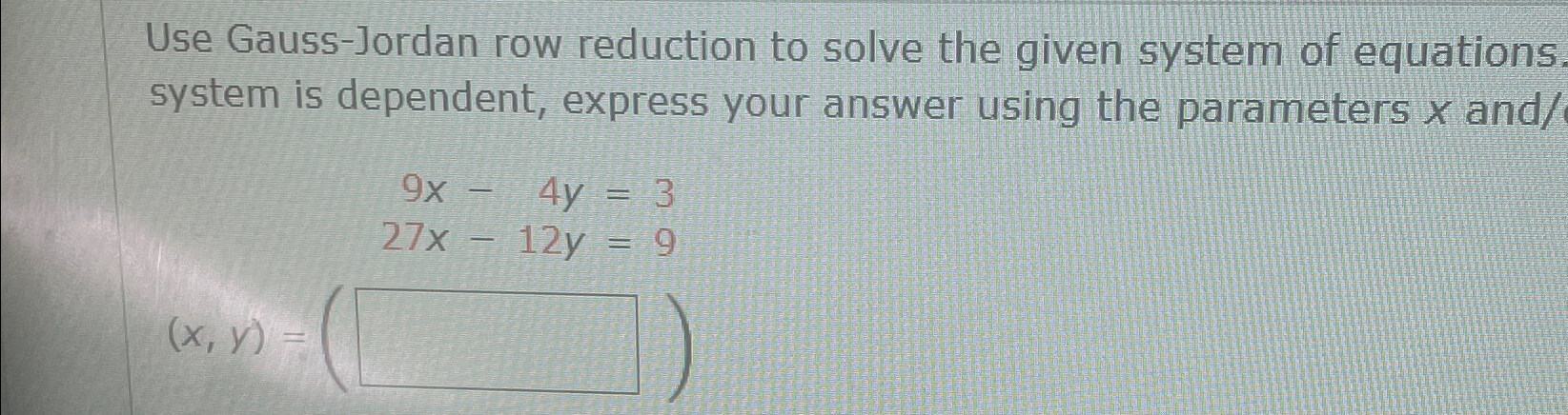 Solved Use Gauss-Jordan row reduction to solve the given | Chegg.com