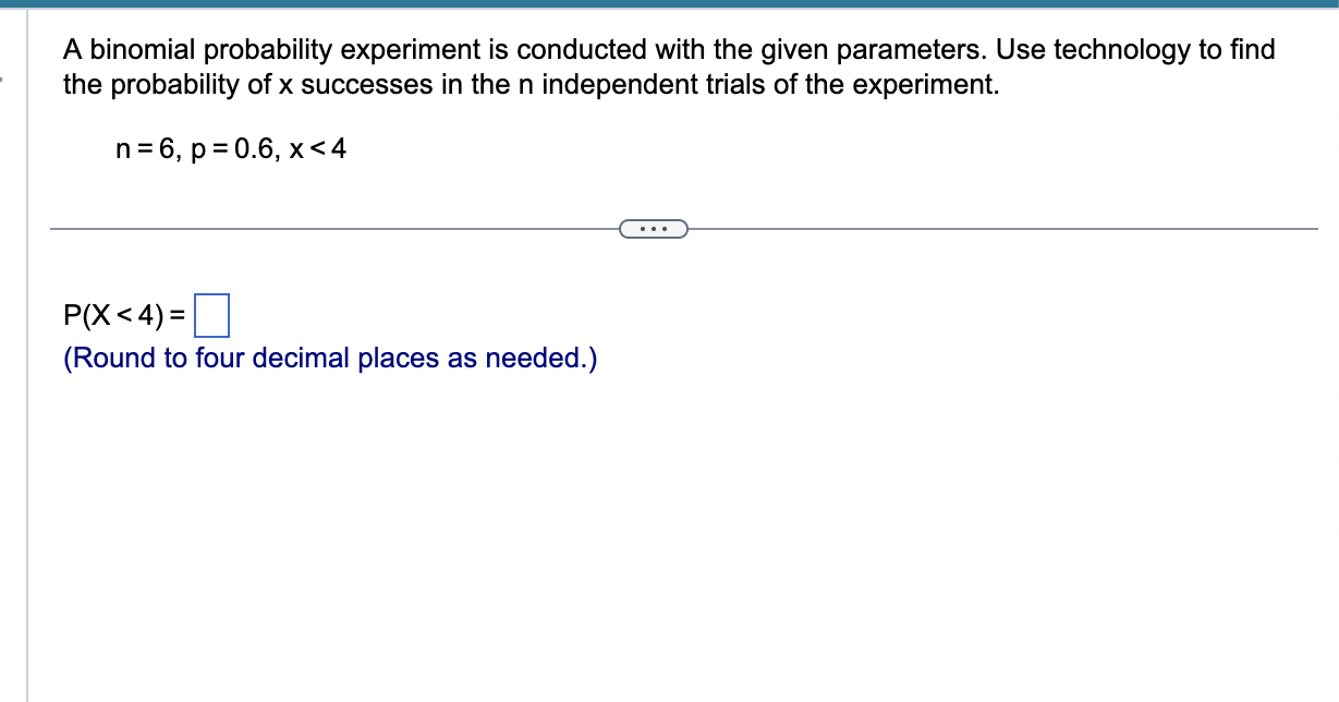 Solved A binomial probability experiment is conducted with | Chegg.com