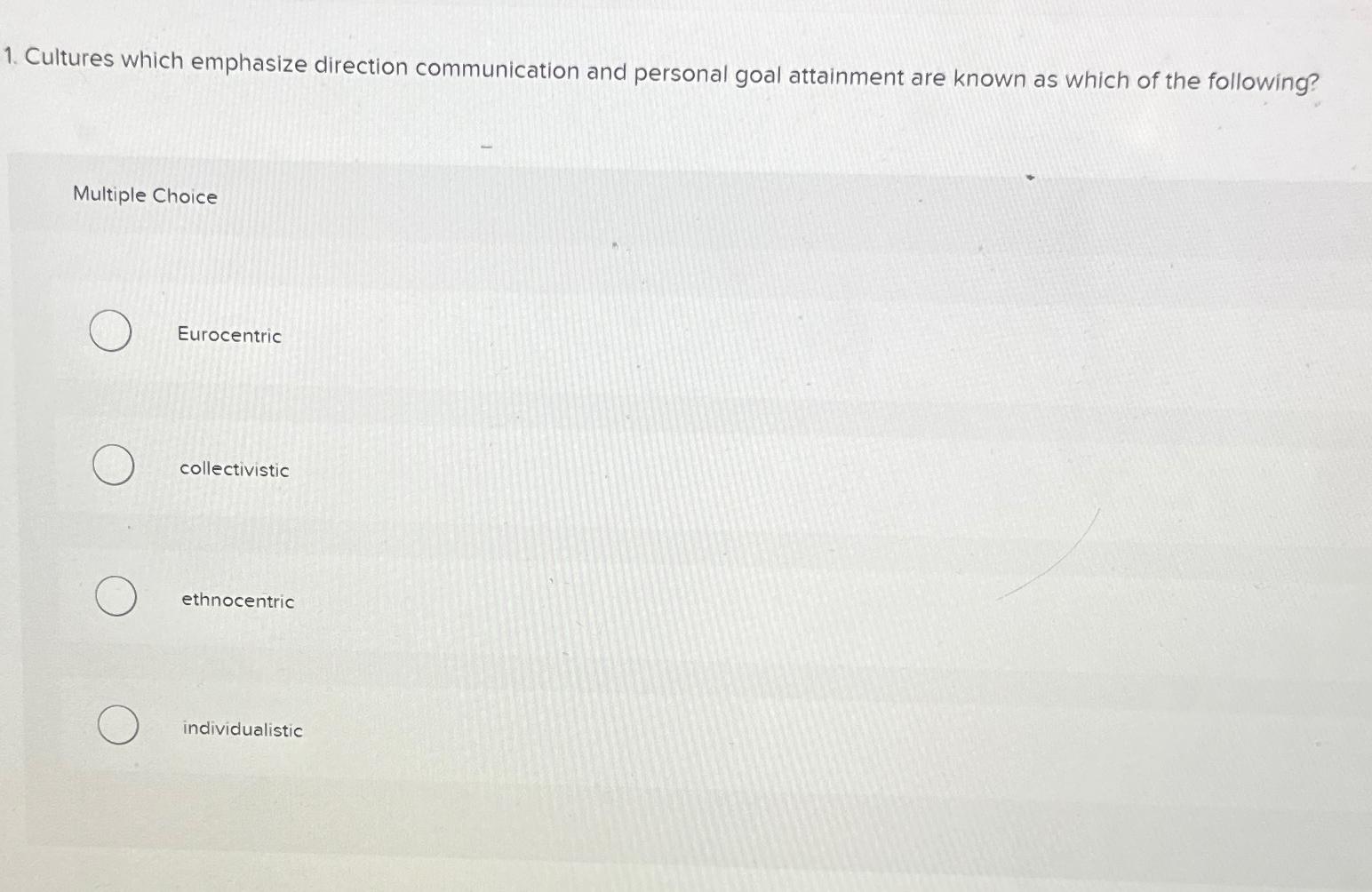 Solved Cultures which emphasize direction communication and | Chegg.com