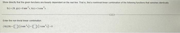 Solved Show directly that the given functions are linearly | Chegg.com