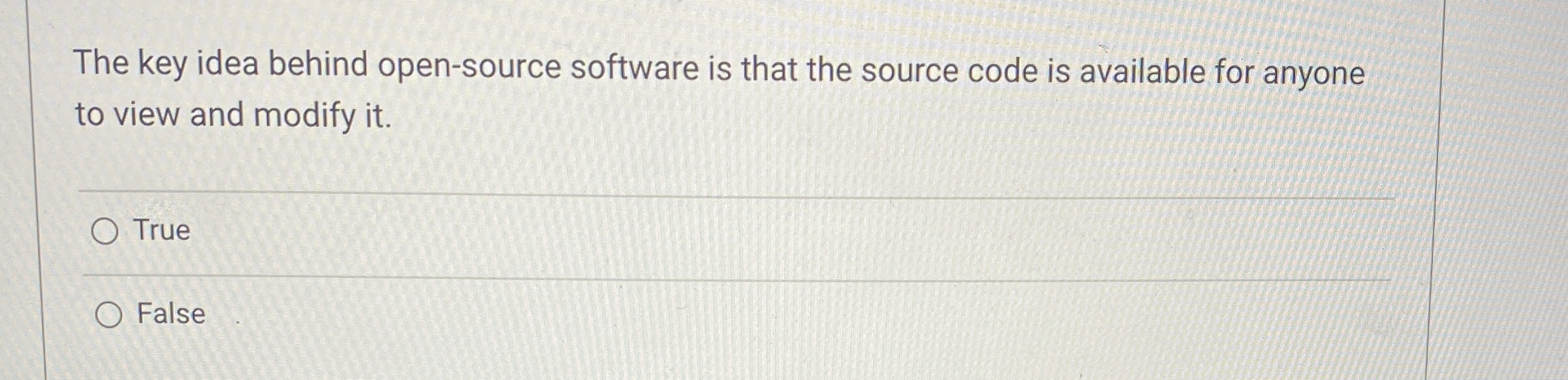 Solved The key idea behind open-source software is that the | Chegg.com