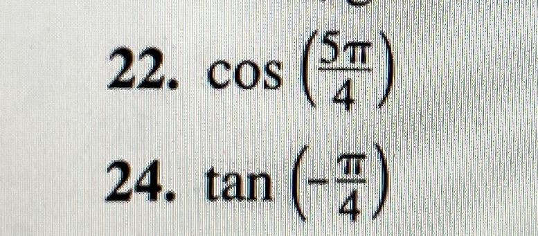 Solved cos(5π4)tan(-π4) | Chegg.com