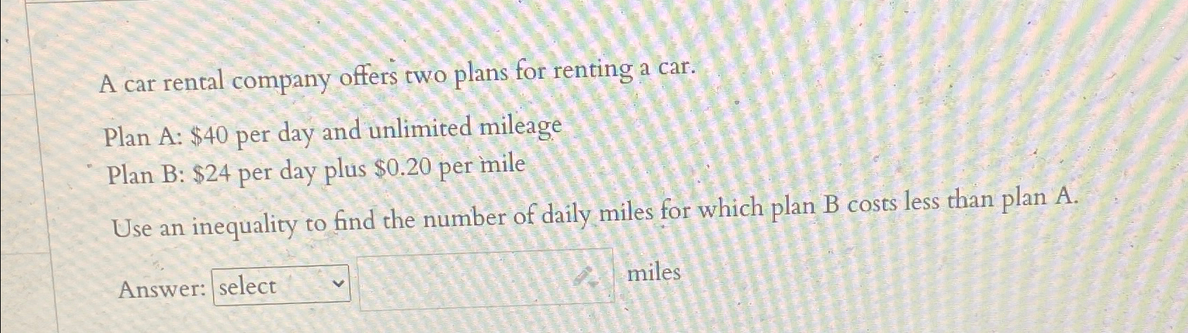 Solved A car rental company offers two plans for renting a | Chegg.com