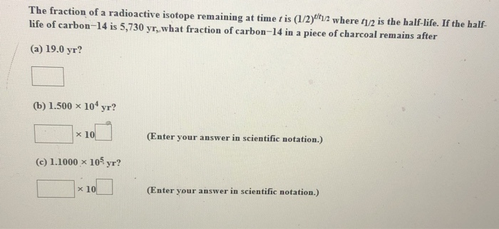 Solved The fraction of a radioactive isotope remaining at | Chegg.com