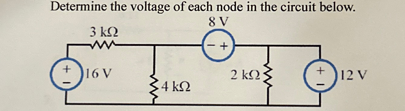 Solved Determine the voltage of each node in the circuit | Chegg.com