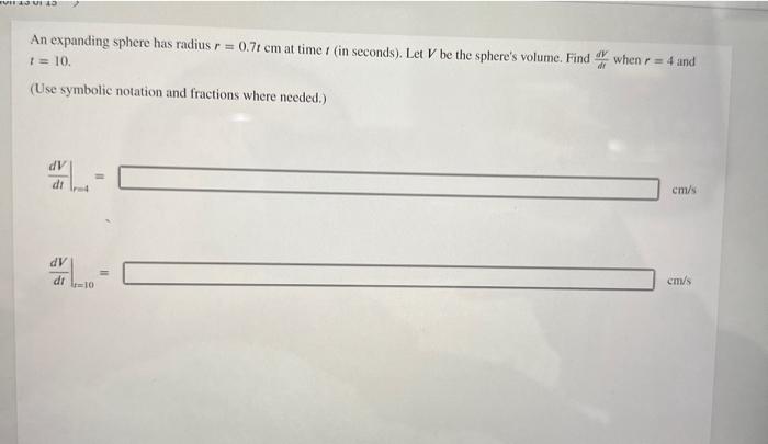 Solved An expanding sphere has radius r=0.7t cm at time t | Chegg.com