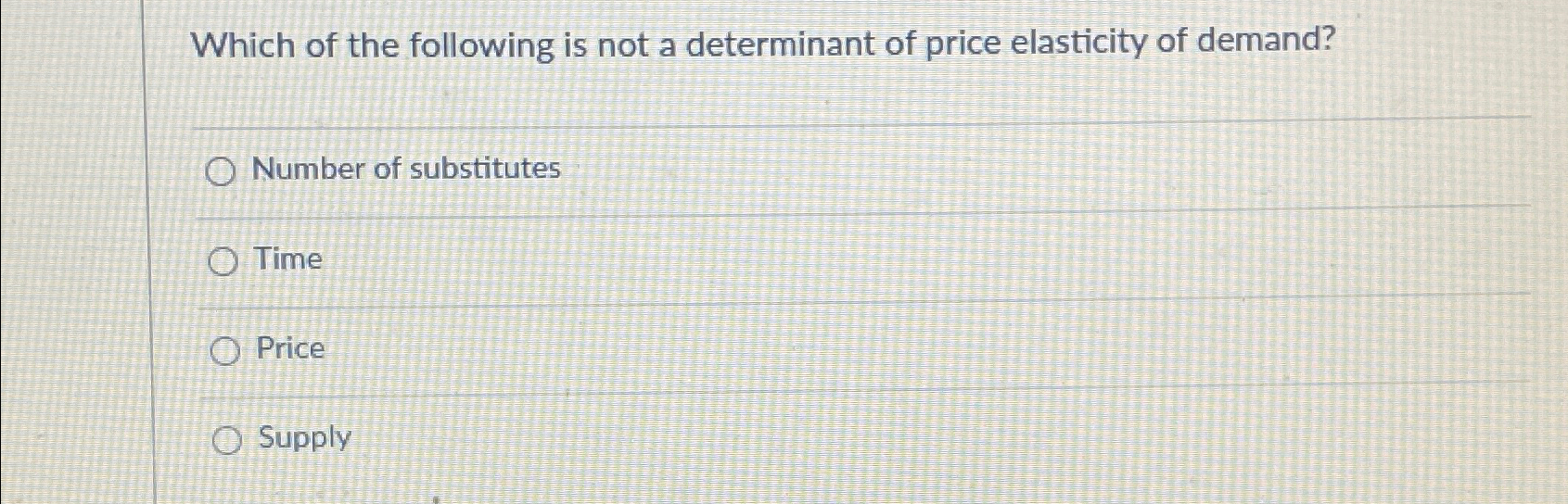 Solved Which of the following is not a determinant of price | Chegg.com