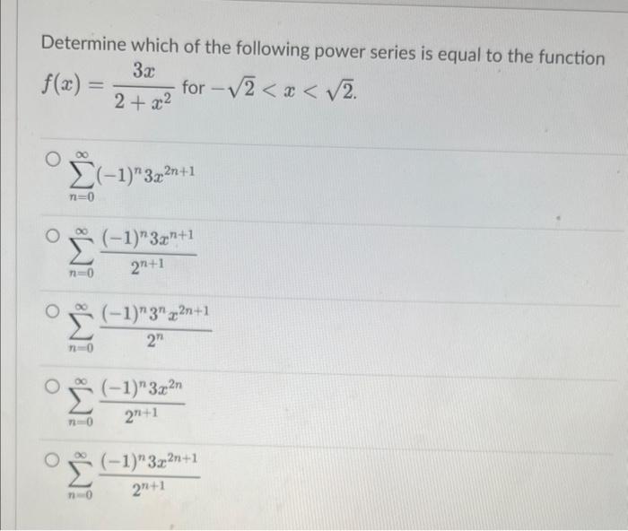 Solved Determine which of the following power series is | Chegg.com