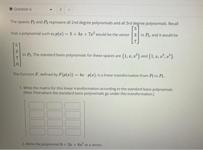 Solved Let T:M2×2→P2 be defined by T([acbd])=a+b+c+dx2 A) A | Chegg.com
