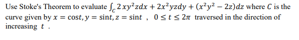 Solved Use Stoke's Theorem to evaluate | Chegg.com