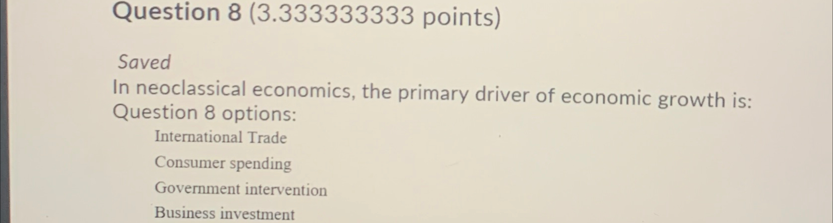Solved Question 8 (3.333333333 ﻿points)SavedIn neoclassical | Chegg.com