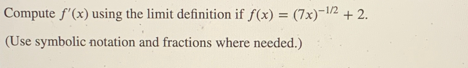Solved Compute f'(x) ﻿using the limit definition if | Chegg.com