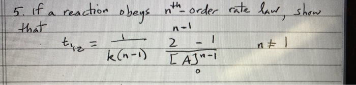 Solved nth order rate law, show 5. If a reaction obeys that | Chegg.com