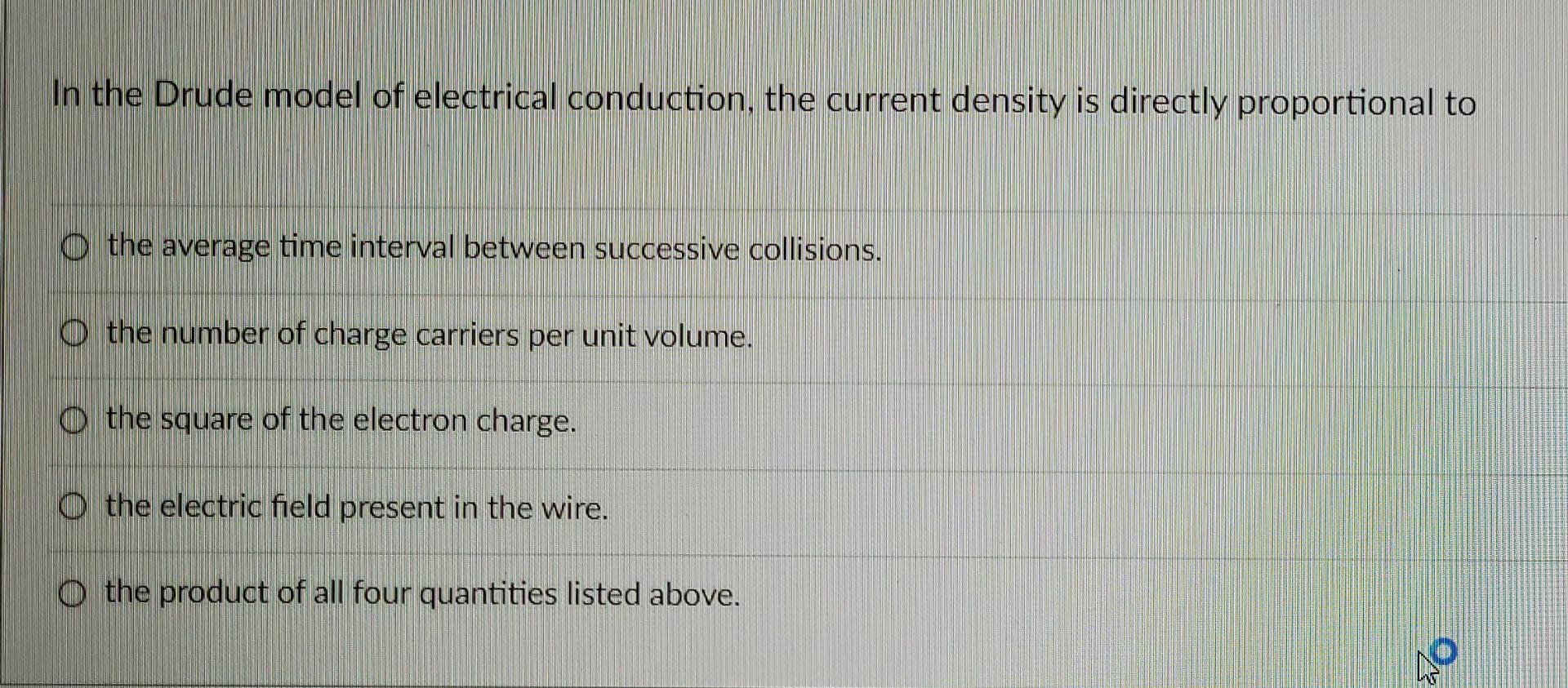Solved In the Drude model of electrical conduction, the | Chegg.com