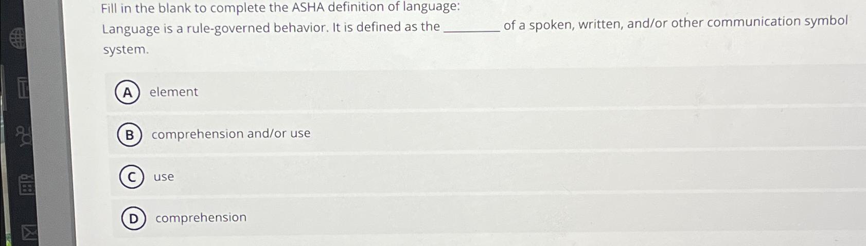 Solved Fill in the blank to complete the ASHA definition of | Chegg.com