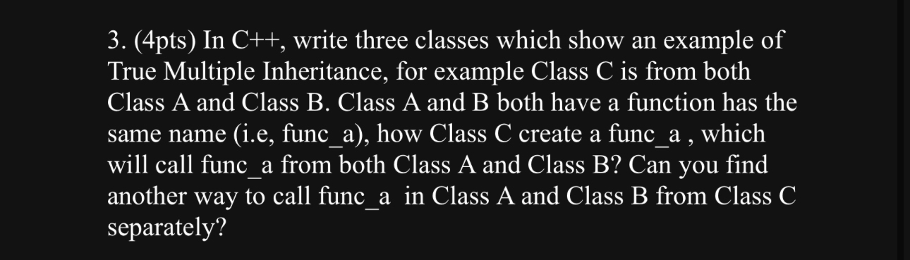 Solved (4pts) ﻿In C++, ﻿write three classes which show an | Chegg.com