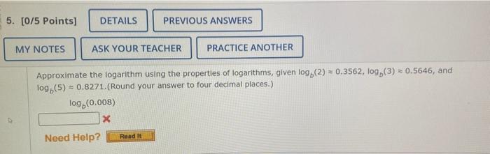 Solved Approximate the logarithm using the propertles of | Chegg.com