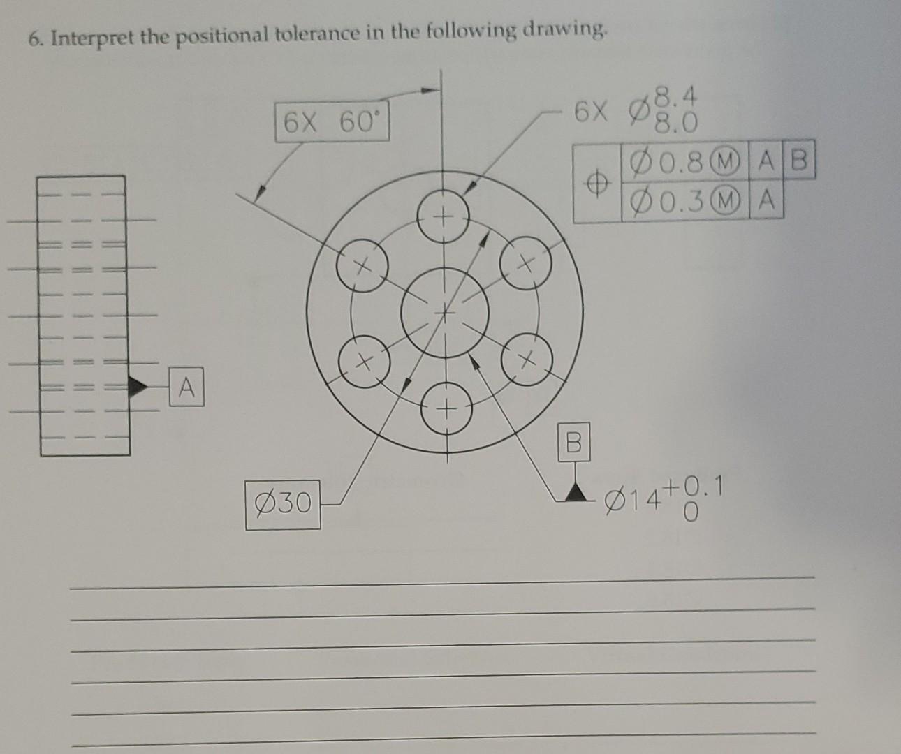Solved 6. Interpret the positional tolerance in the | Chegg.com Solved 6. Interpret the positional tolerance in the | Chegg.com