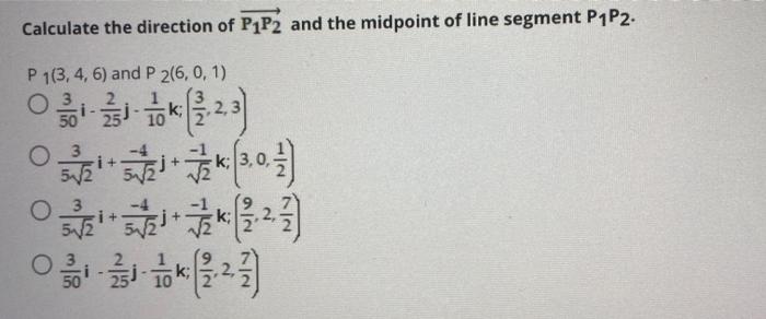 Solved Calculate the direction of P1P2 and the midpoint of | Chegg.com