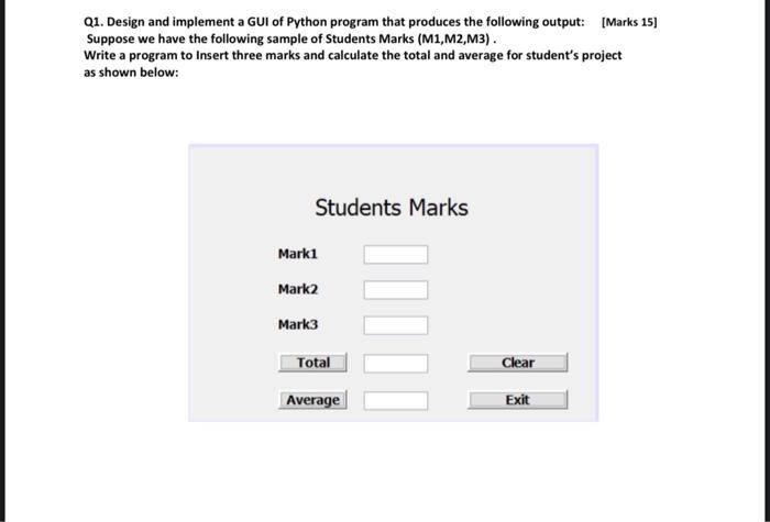 Solved Q1 Design And Implement A Gui Of Python Program That 