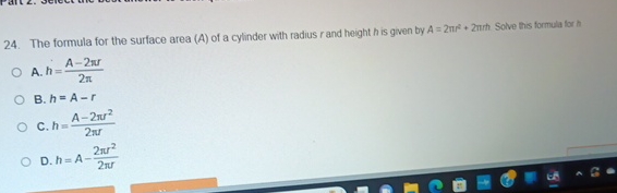 Solved The formula for the surface area (A) ﻿of a cylinder | Chegg.com