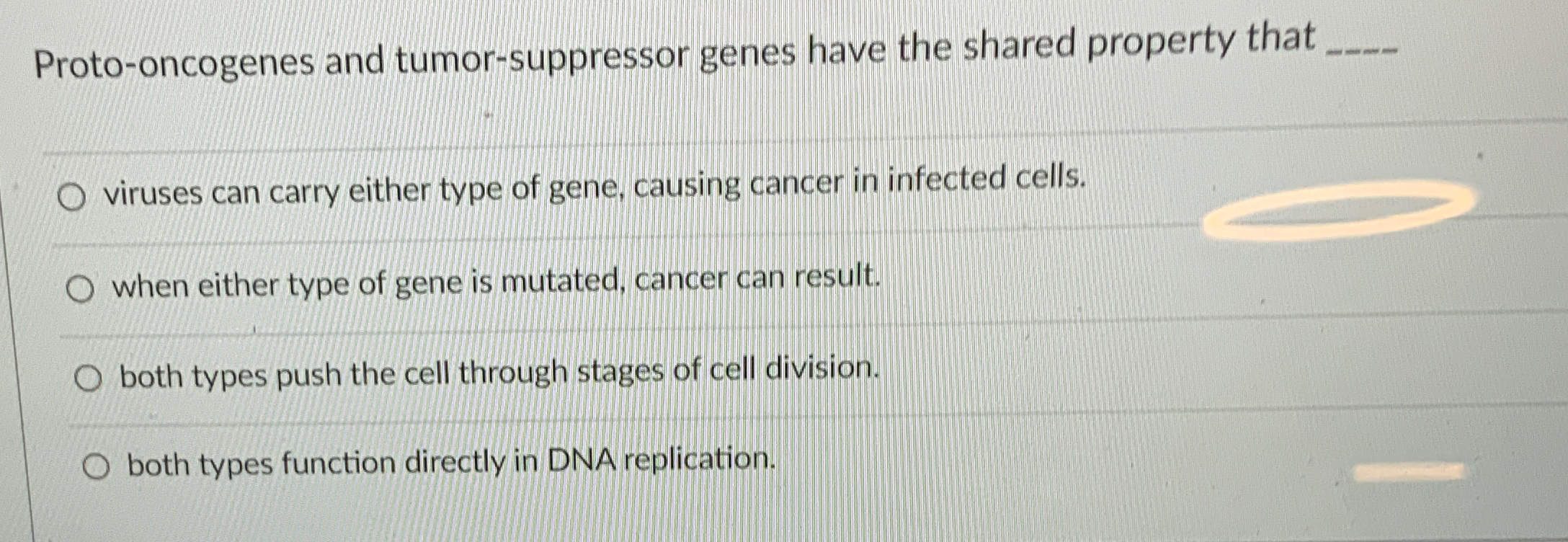 Proto-oncogenes and tumor-suppressor genes have the | Chegg.com