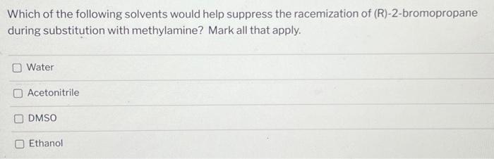 Solved Which of the following solvents would help suppress | Chegg.com