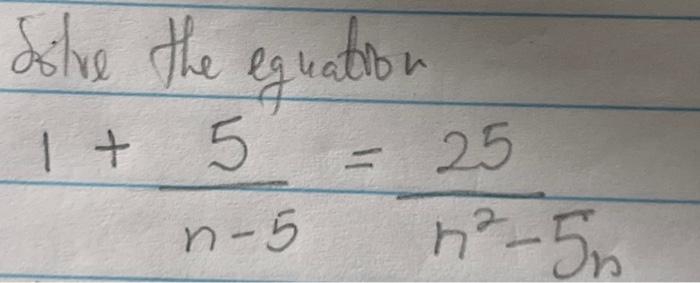 Solved 1+n−55=n2−5n25 | Chegg.com