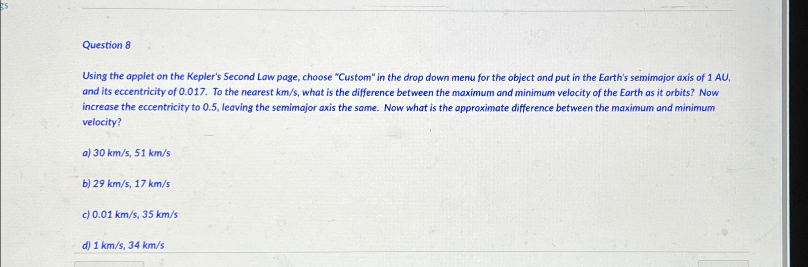 Solved Question 8Using the applet on the Kepler's Second Law | Chegg.com