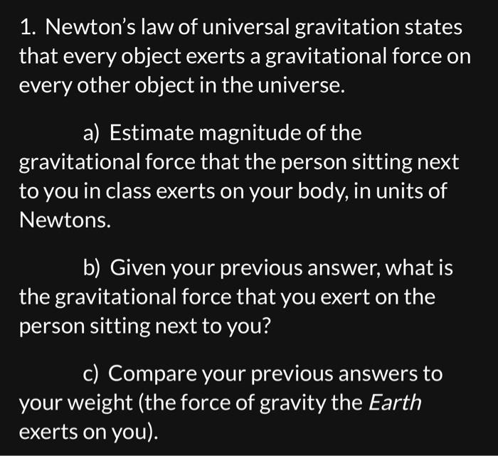Solved 1. Newton's law of universal gravitation states that | Chegg.com