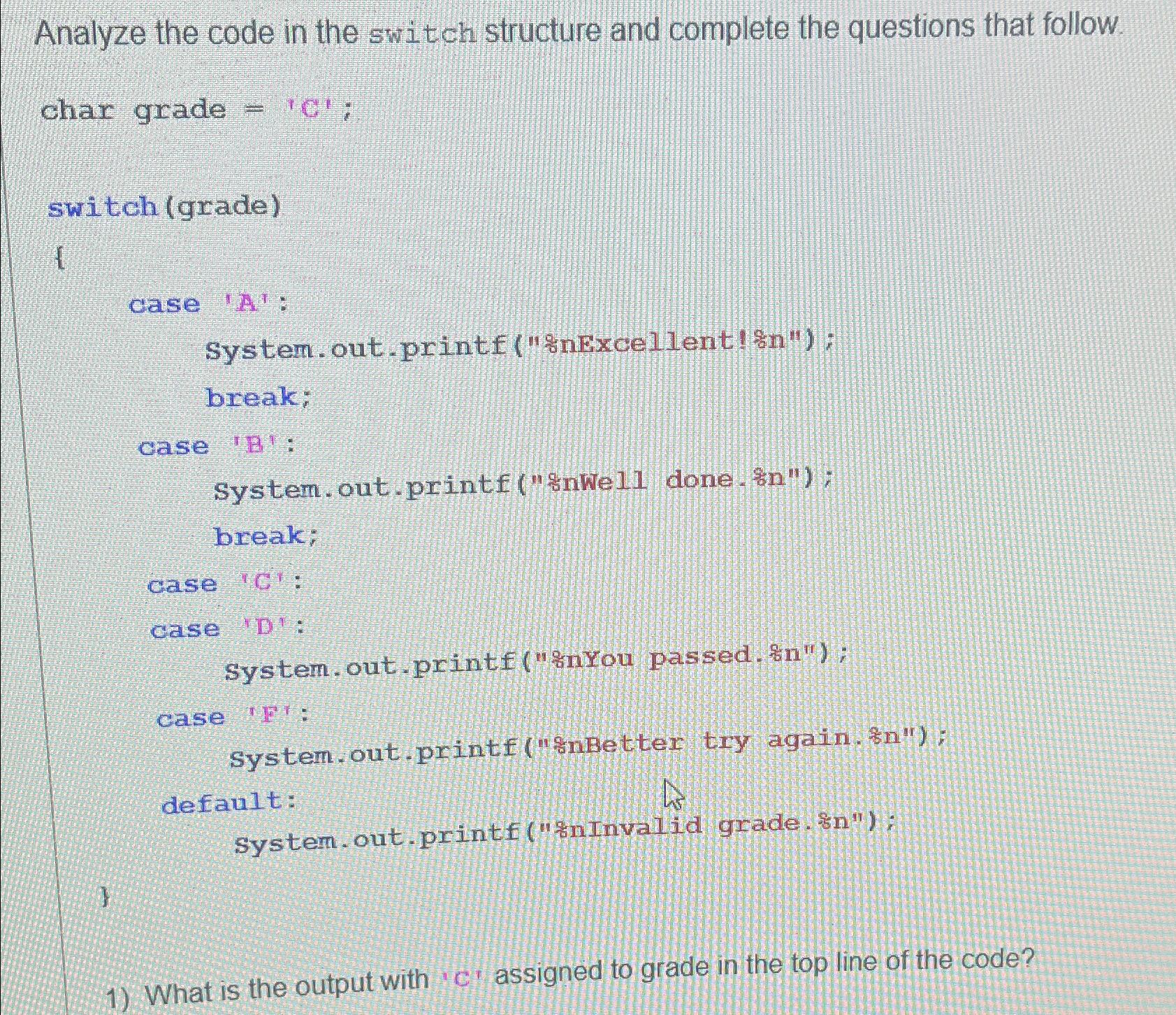 Solved Analyze the code in the switch structure and complete | Chegg.com