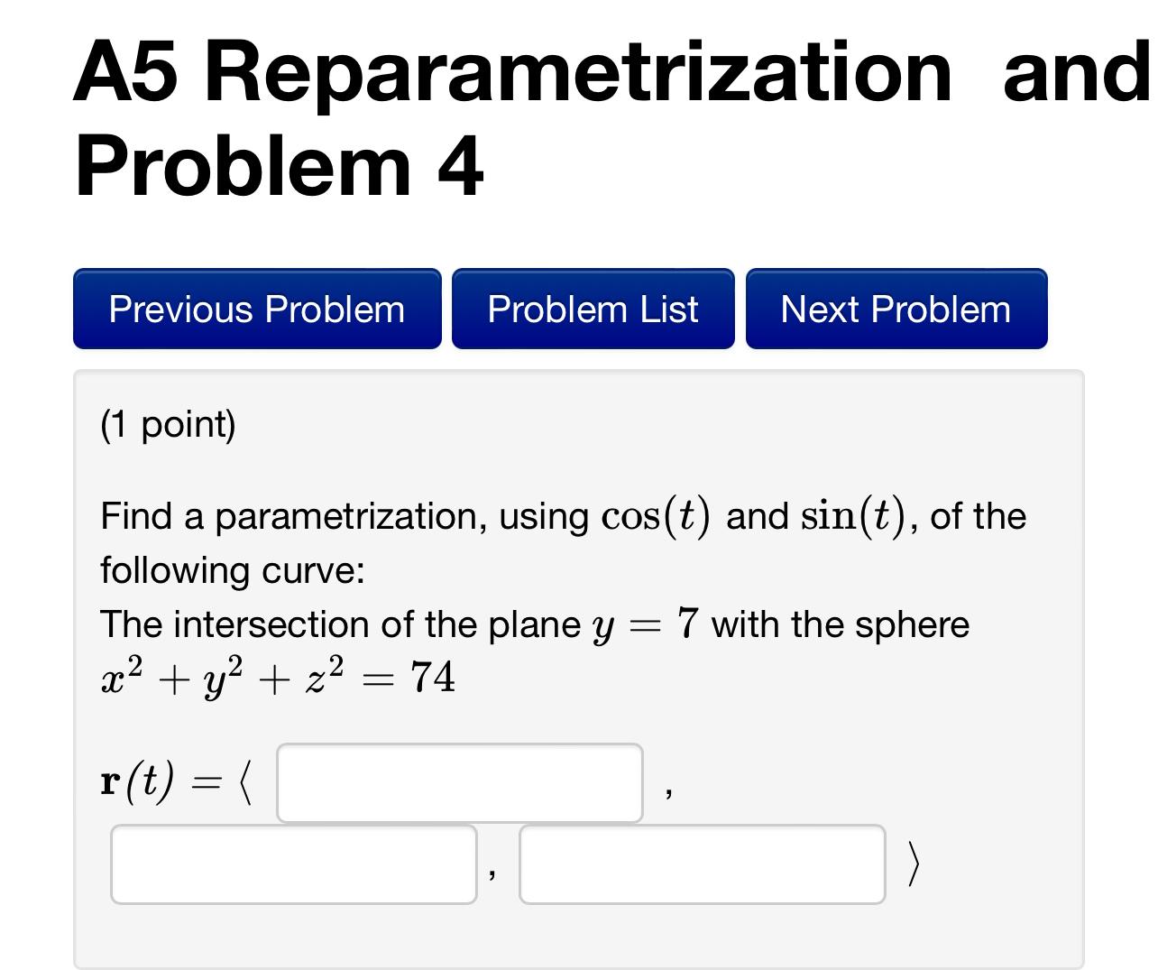 Solved A5 ﻿Reparametrization and Problem 4(1 ﻿point)Find a | Chegg.com