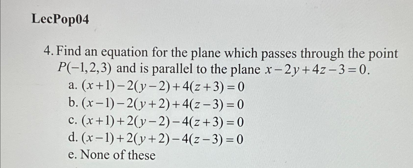 Solved LecPop044. ﻿Find an equation for the plane which | Chegg.com