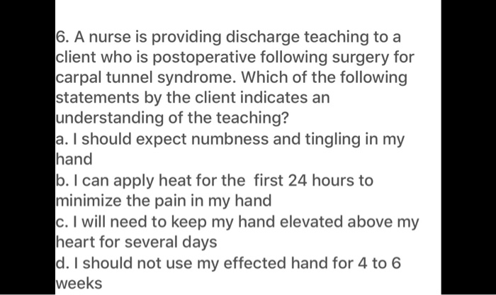 Solved 6. A nurse is providing discharge teaching to a | Chegg.com