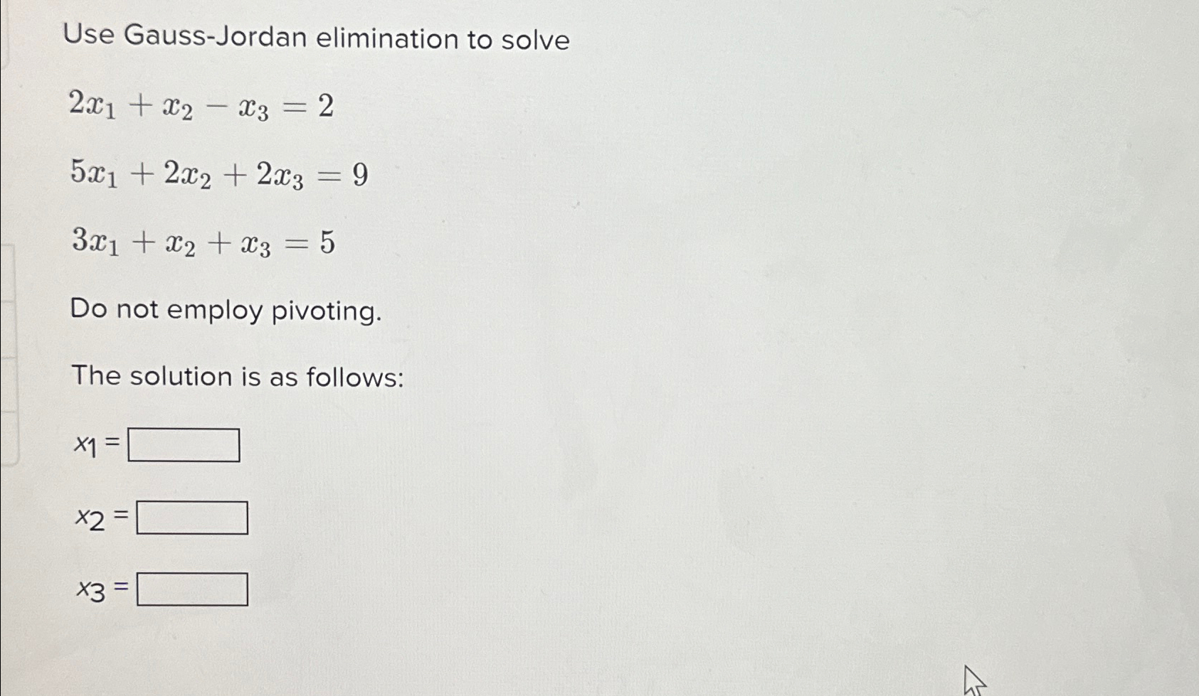 Solved Use Gauss-Jordan elimination to | Chegg.com