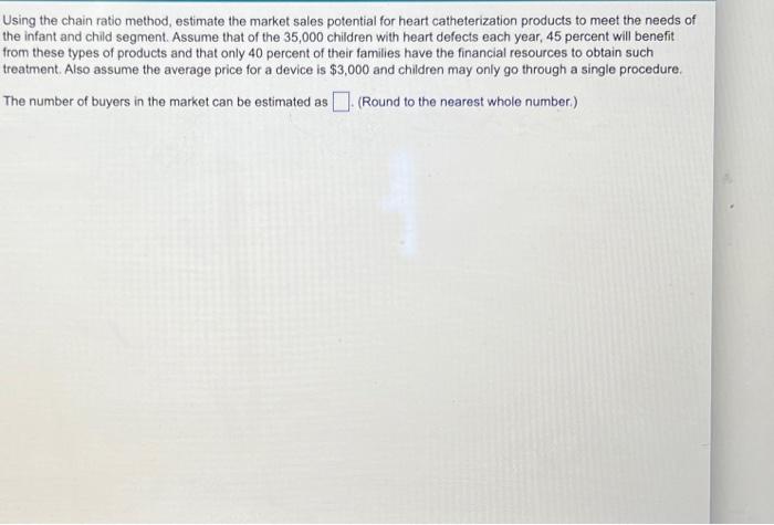 Solved Using the chain ratio method, estimate the market | Chegg.com