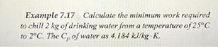 Solved Example 7.17 Calculate the minimum work required to | Chegg.com