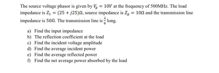 Solved The source voltage phasor is given by Vg=10 V at the | Chegg.com