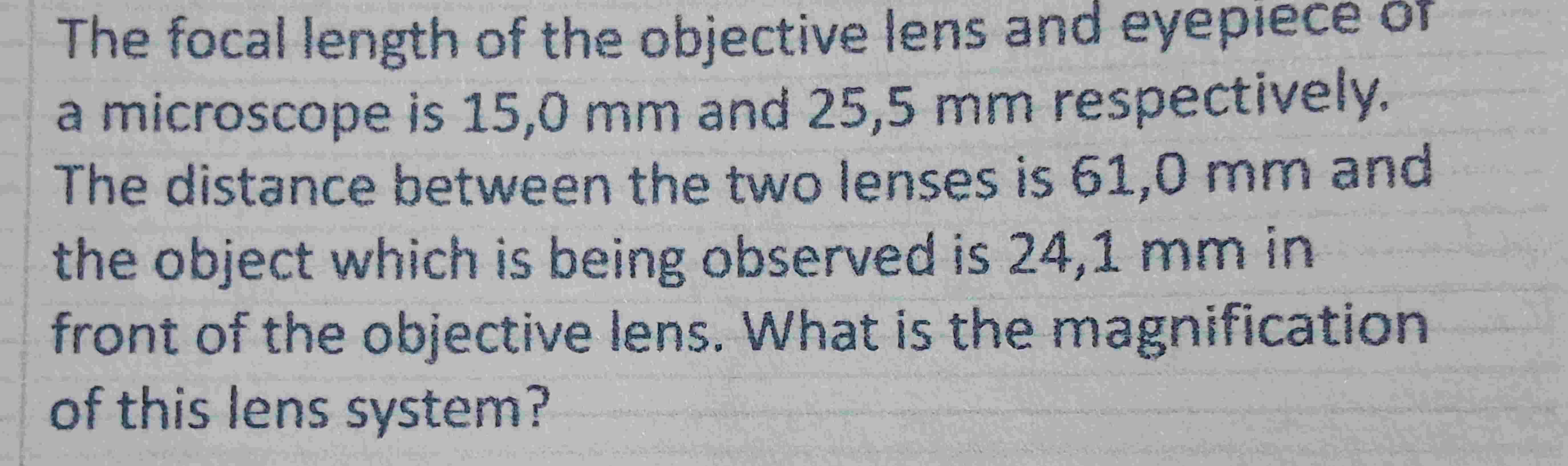 Solved The focal length of the objective lens and eyepiece | Chegg.com