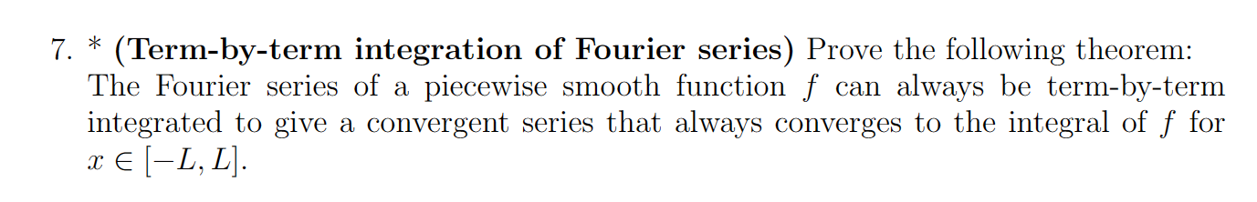 Solved (Term-by-term integration of Fourier series) ﻿Prove | Chegg.com