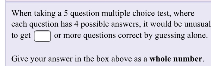 Solved When taking a 5 question multiple choice test, where | Chegg.com