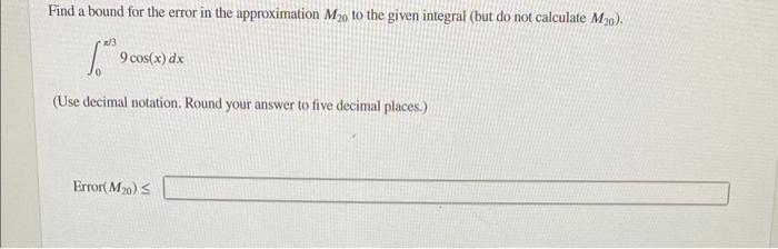Solved Find a bound for the error in the approximation M20 | Chegg.com