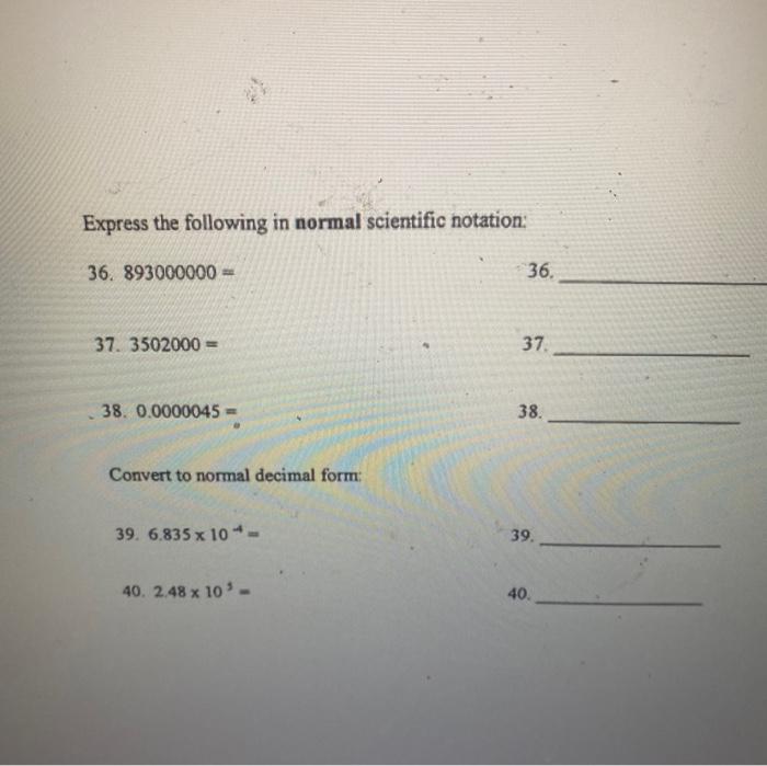 Solved Express the following in normal scientific notation: | Chegg.com