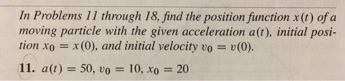 Solved In Problems 11 through 18, find the position function | Chegg.com