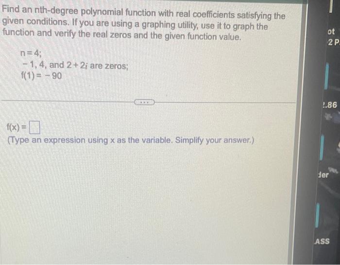 Solved Find an nth-degree polynomial function with real | Chegg.com