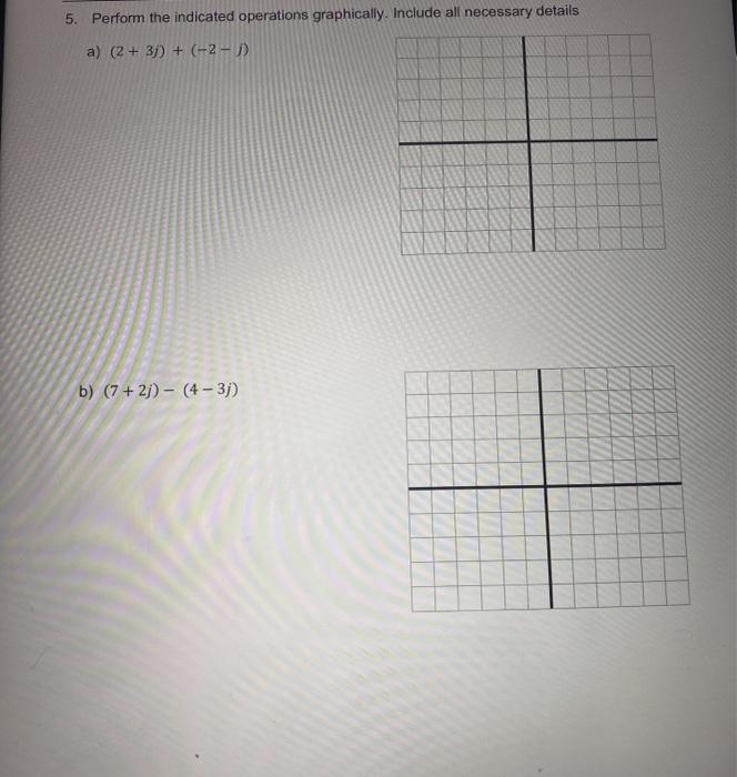 Solved 5. Perform the indicated operations graphically. | Chegg.com